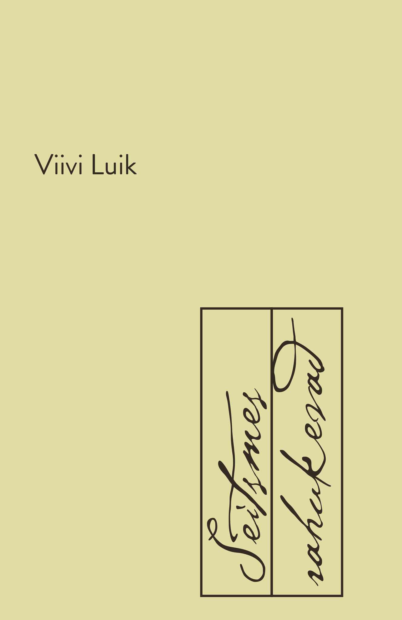 Viivi Luik. Seitsmes rahukevad – Sejs